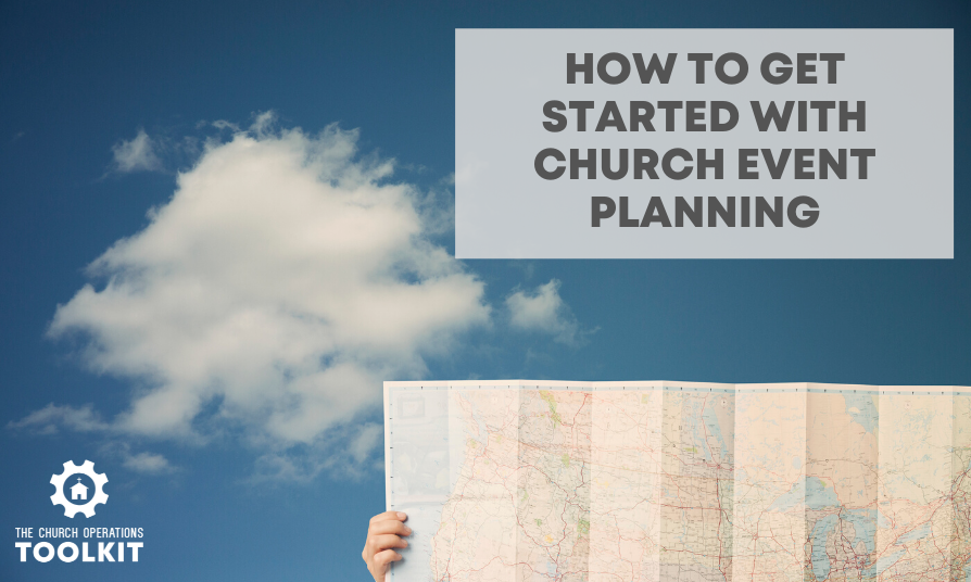 How To Get Started With Church Event Planning - Church Operations Toolkit