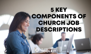 5 Key Components of Church Job Descriptions - Church Operations Toolkit