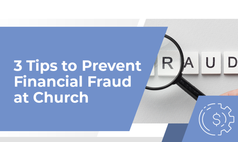 3 Tips to Prevent Financial Fraud at Church - Church Operations Toolkit