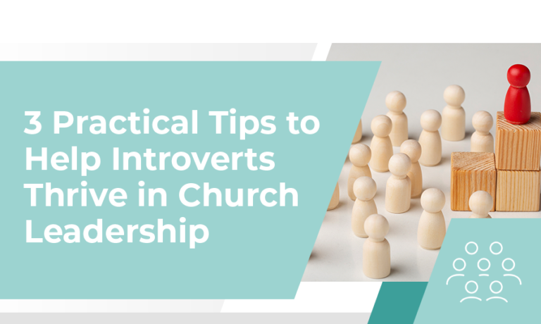 3 Practical Tips to Help Introverts Thrive in Church Leadership-COT