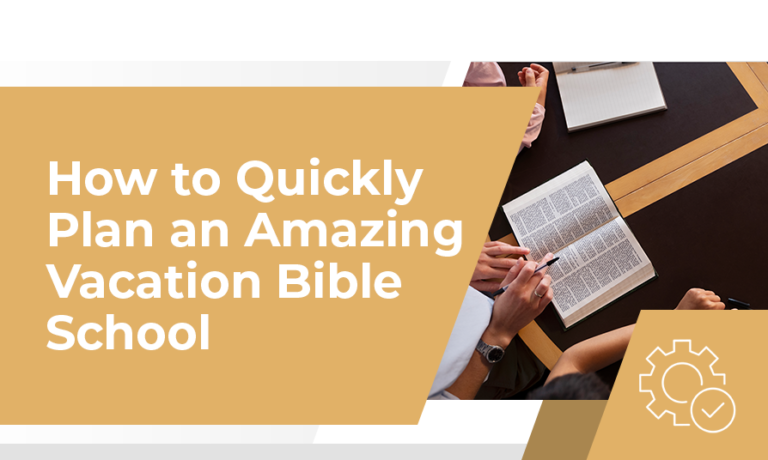 How to Quickly Plan an Amazing Vacation Bible School - Church ...