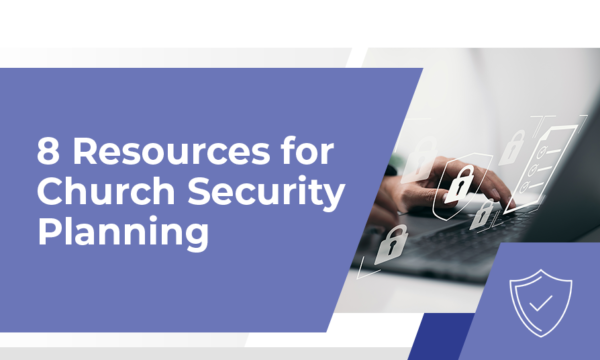8 Resources for Church Security Planning - Church Operations Toolkit