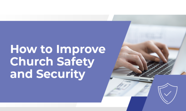 How to Improve Church Safety and Security - Church Operations Toolkit