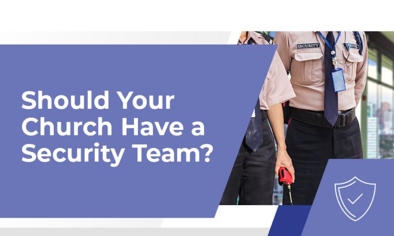 Should Your Church Have a Security Team? - Church Operations Toolkit
